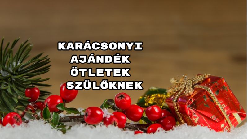 Karácsonyi ajándék ötletek szülőknek - Karácsony 2021